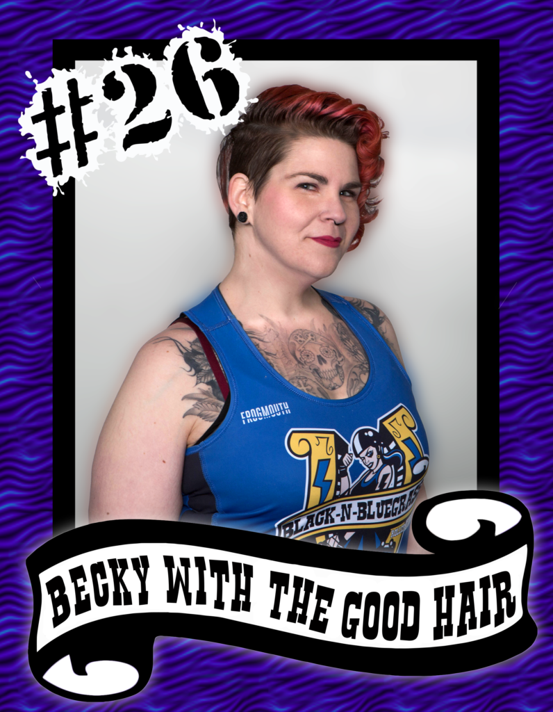 Becky with the Good Hair - Black-n-Bluegrass Roller Derby