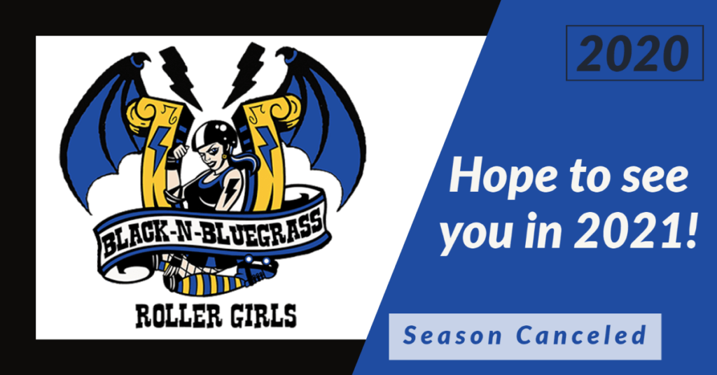 2020 Season - Canceled - Black-n-Bluegrass Roller Derby